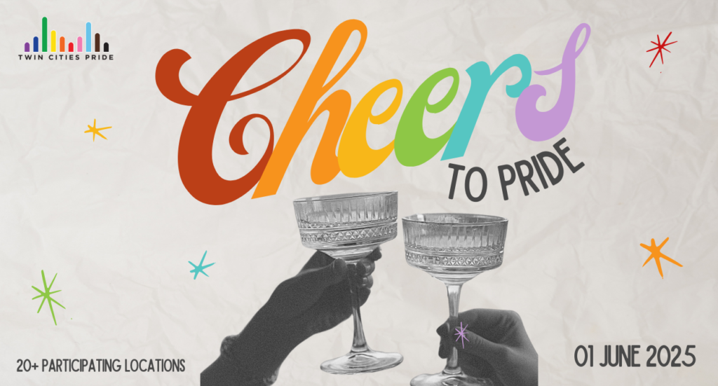 Cheers to Pride – Twin Cities Pride